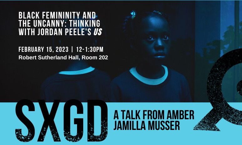 2023 SXGD Speaker: A talk from Amber Jamilla Musser on Black Femininity and the Uncanny in ...
